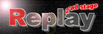 ～Replay～ 2nd stage